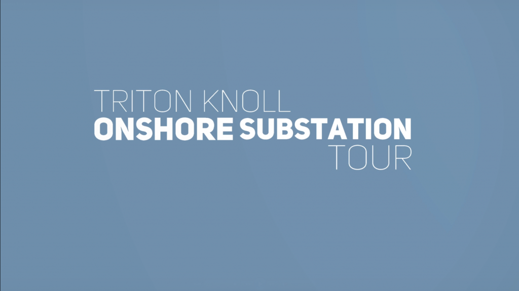 Triton Knoll Onshore Substation Virtual Tour now launched – Triton Knoll
